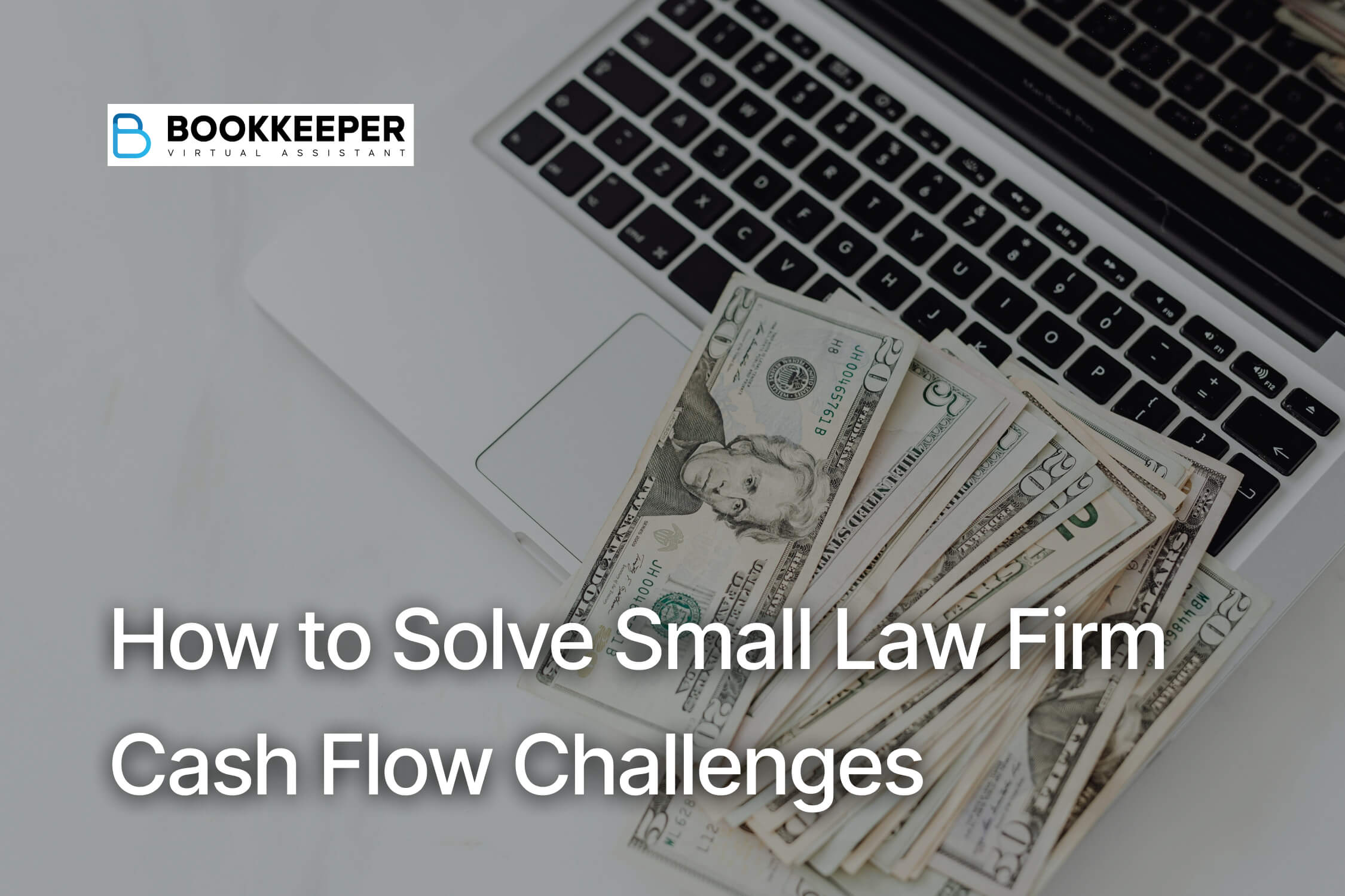How to Solve Small Law Firm Cash Flow Challenges | Bookkeeper.law